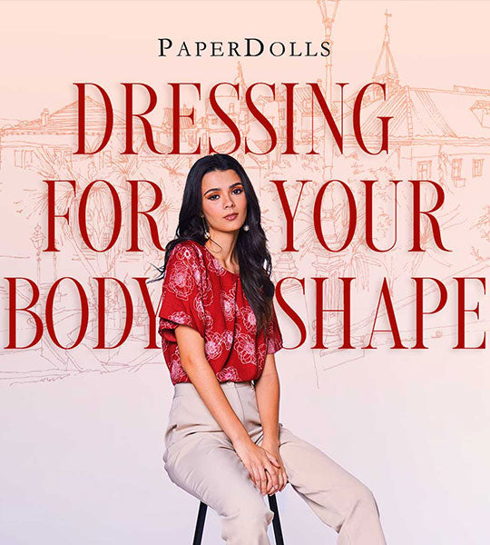 DRESSING FOR YOUR BODY SHAPE – Paperdolls